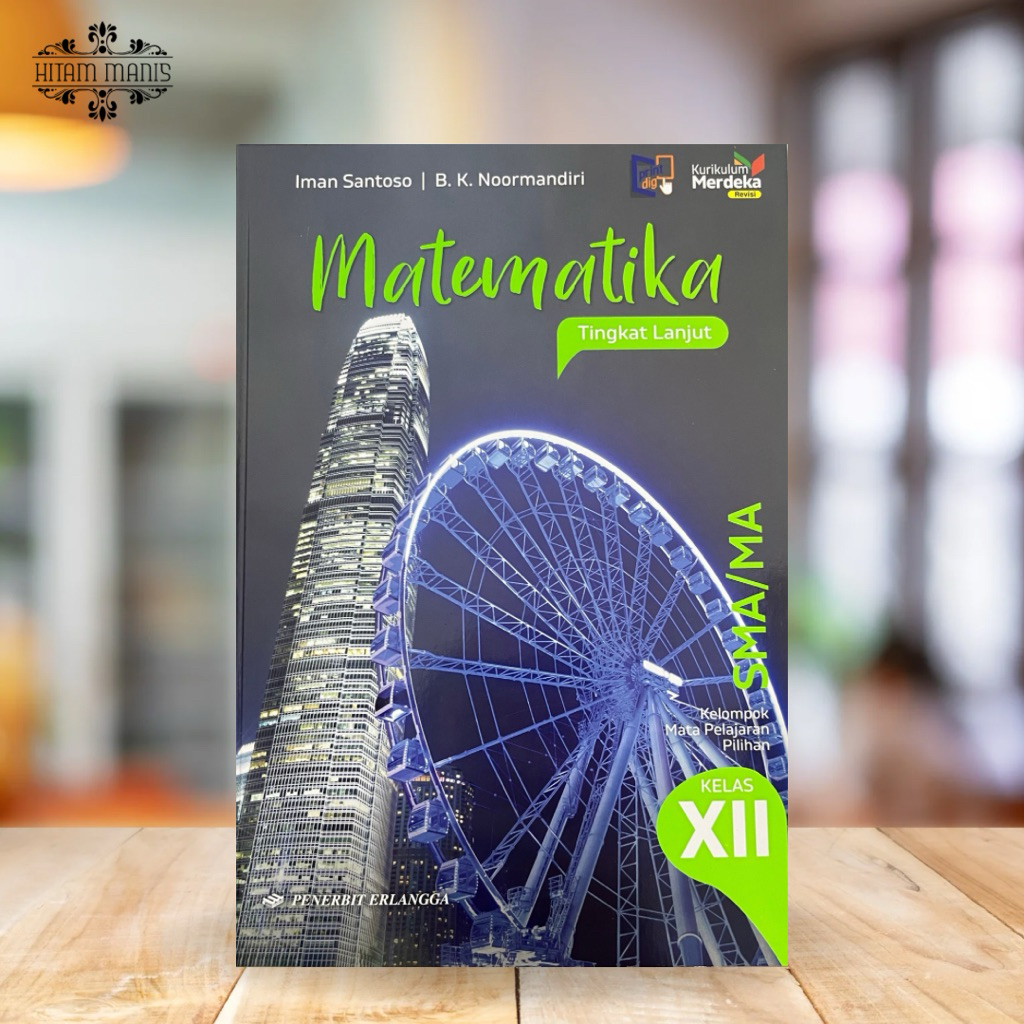 Jual MATEMATIKA TINGKAT LANJUT SMA/MA KELAS 12/XII EDISI REVISI KURIKULUM MERDEKA PENERBIT ...