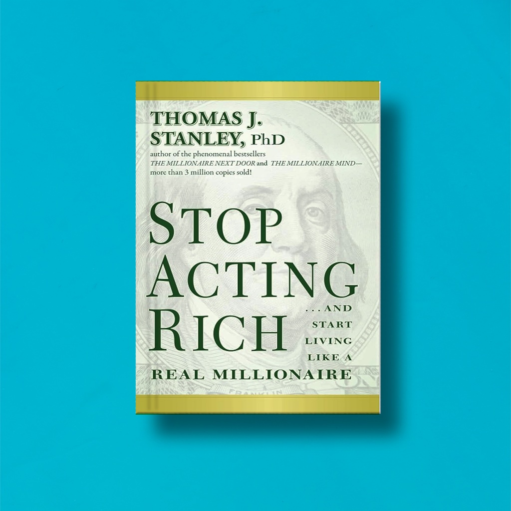 Jual (Eng) Stop Acting Rich by Thomas J Stanley | Shopee Indonesia