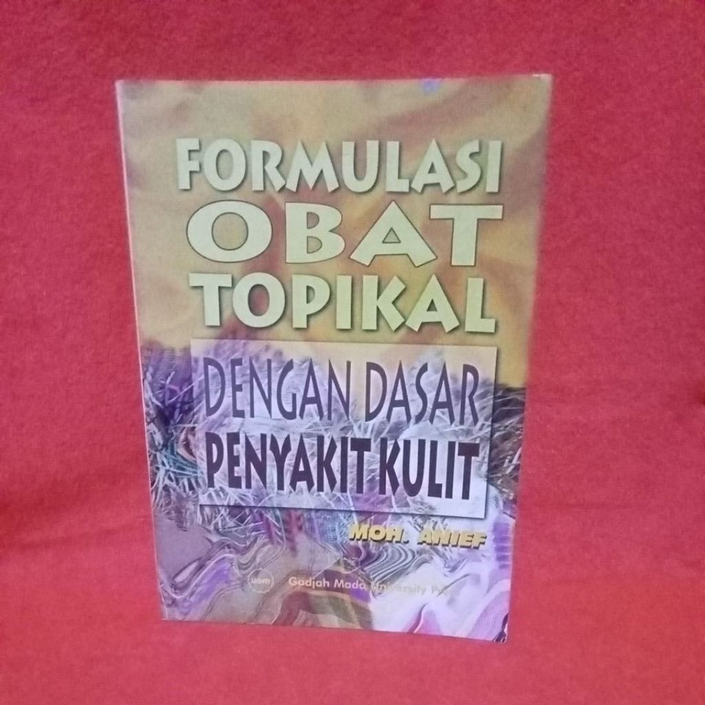 Jual FORMULASI OBAT TOPIKAL DENGAN DASAR PENYAKIT KULIT MOR ANIEF ...