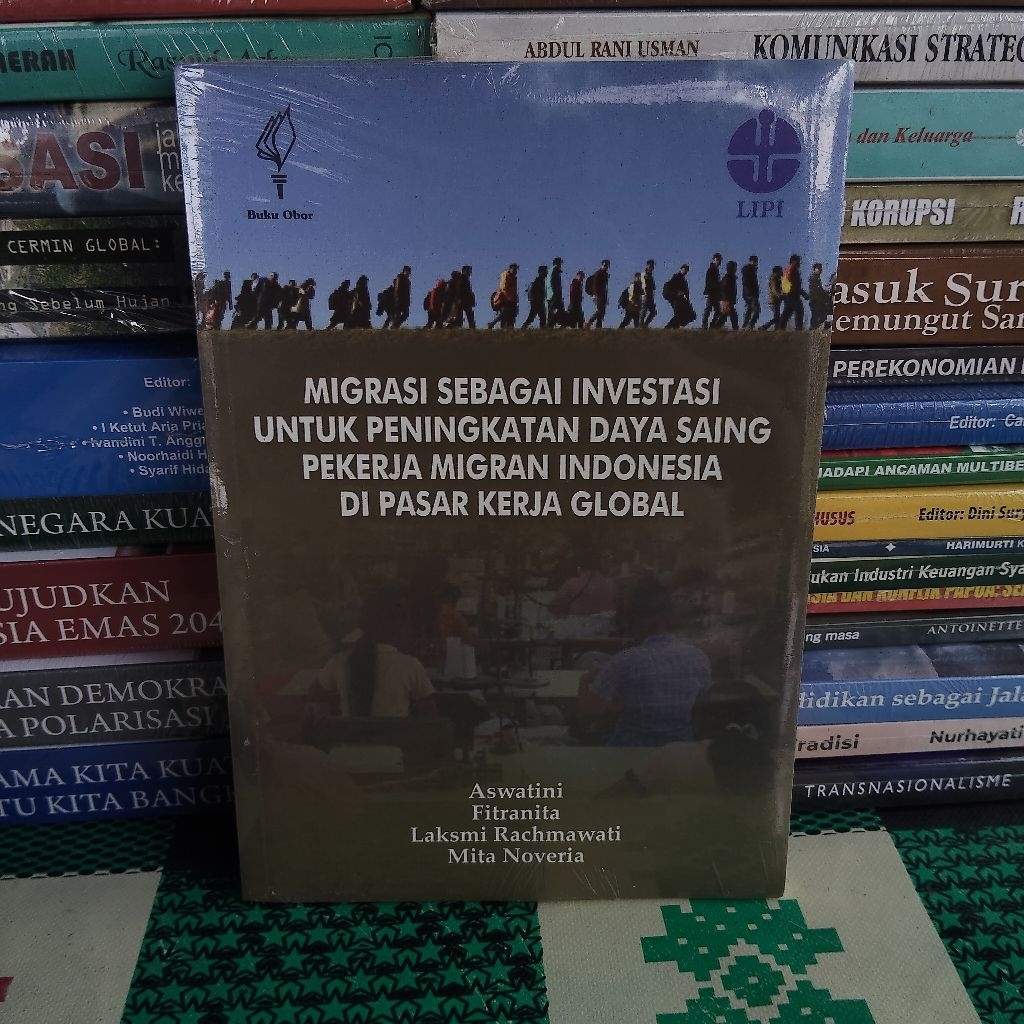 Jual Buku Original • MIGRASI SEBAGAI INVESTASI - PENINGKATAN DAYA SAING PEKERJA MIGRAN INDONESIA ...