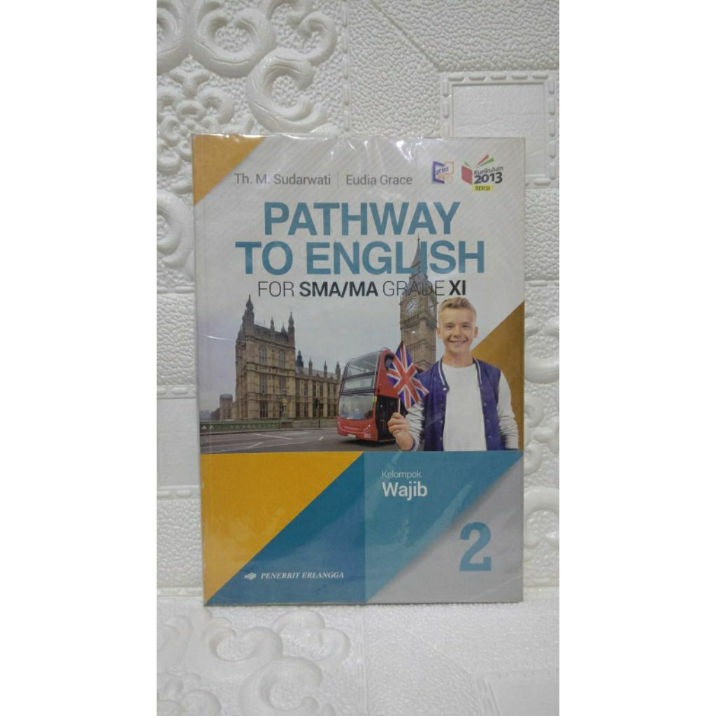 Jual Buku Pathway to English for SMA MA grade XI Kelompok wajib 2 ISBN 978-602-298-904-2 ...