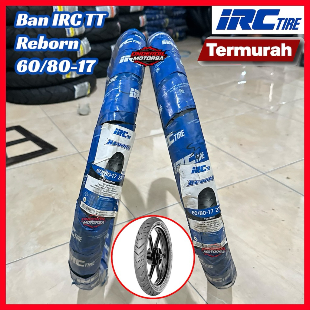 Jual (TERMURAH) Ban Luar Tubetype IRC Reborn 60/80-17 Ori Original TT ...