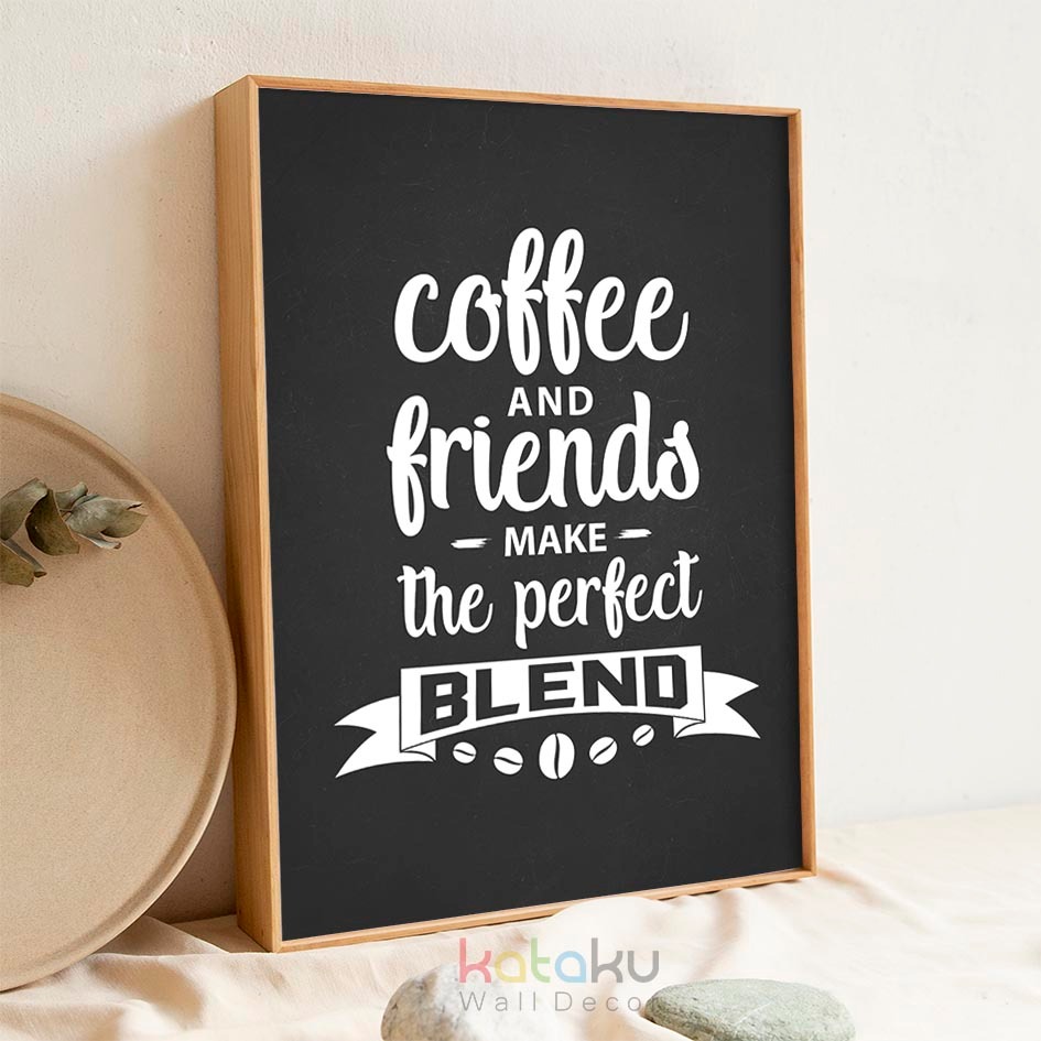 Jual Poster Quotes Coffee and Friends Hiasan Dinding Kafe Dapur Ruang ...