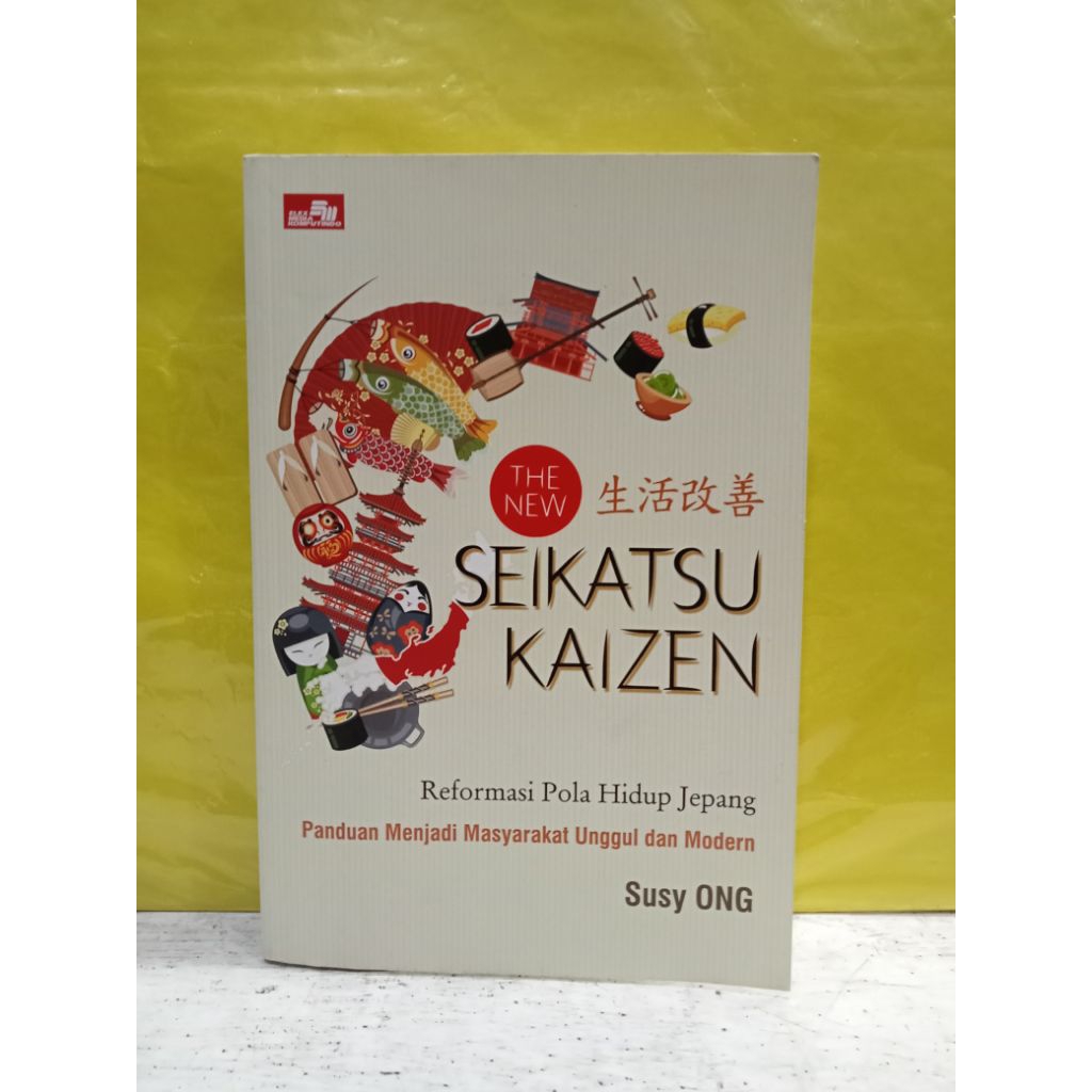 Jual BUKU THE NEW SEIKATSU KAIZEN REFORMASI POLA HIDUP JEPANG | Shopee Indonesia