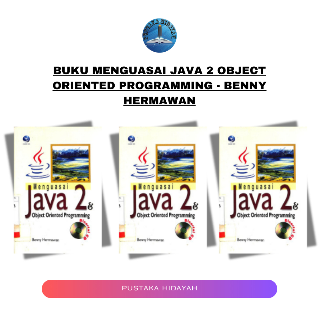 Jual BUKU MENGUASAI JAVA 2 OBJECT ORIENTED PROGRAMMING - BENNY HERMAWAN ...