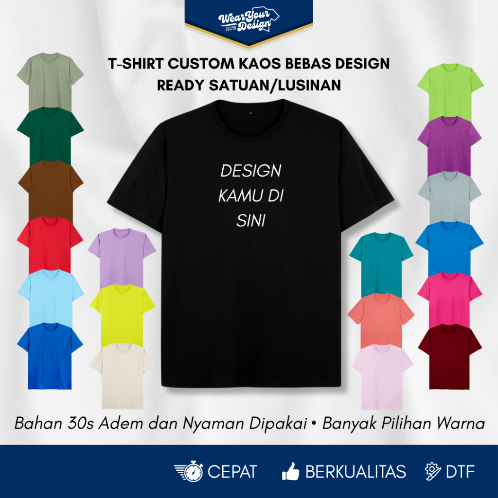 Jual Kaos Custom Desain Bebas | Bahan Cotton Combed 30s/24s | Sablon ...