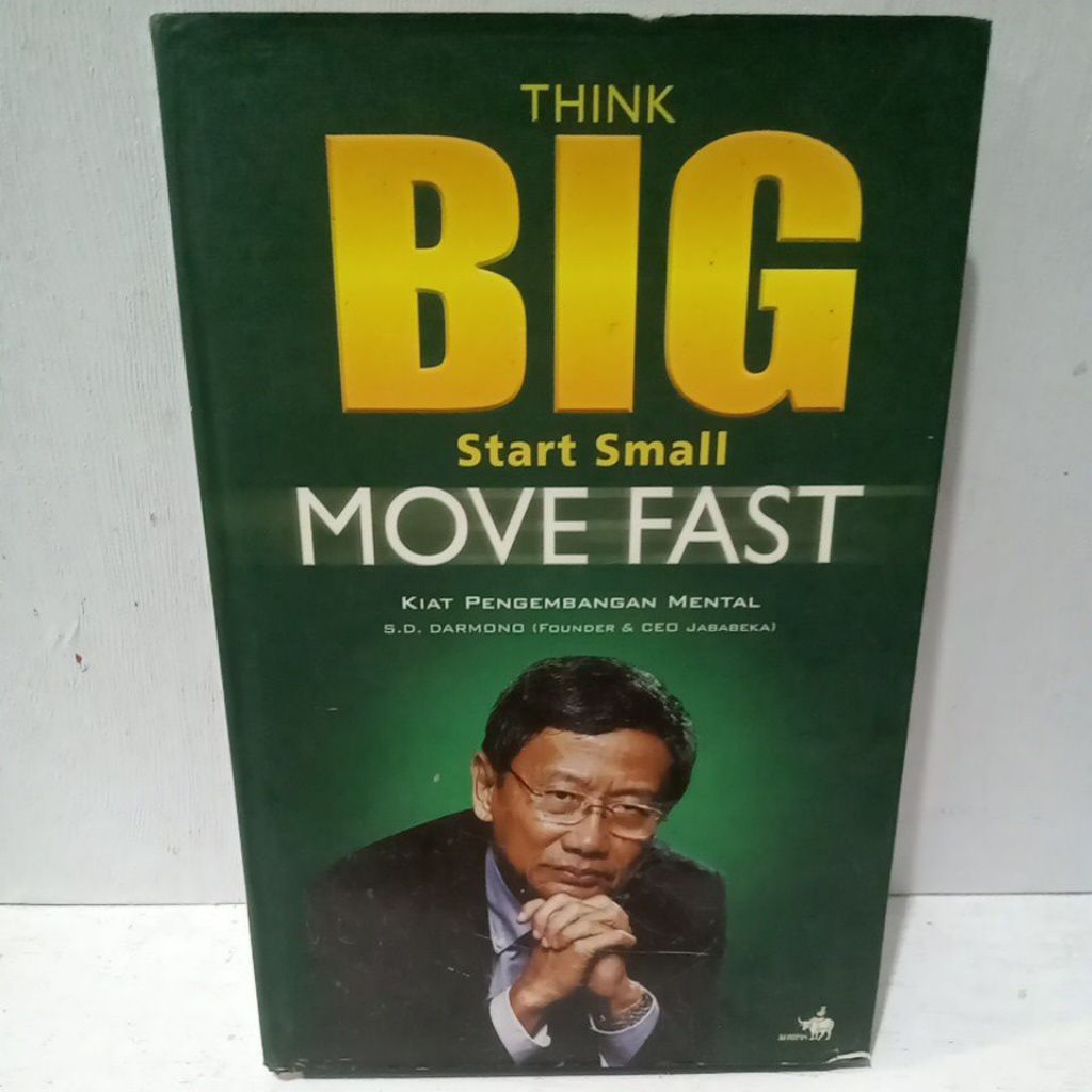 Jual Buku Original THINK BIG START SMALL MOVE FAST KIAT PENGEMBANGAN ...