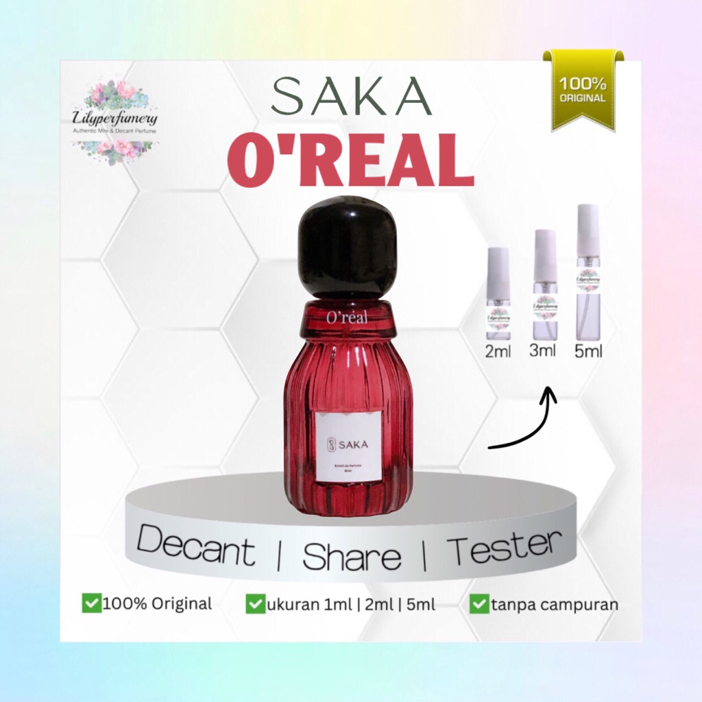 Jual Decant / Share SAKA O’REAL Extrait de Parfum 1 ml | 2 ml | 5 ml ...