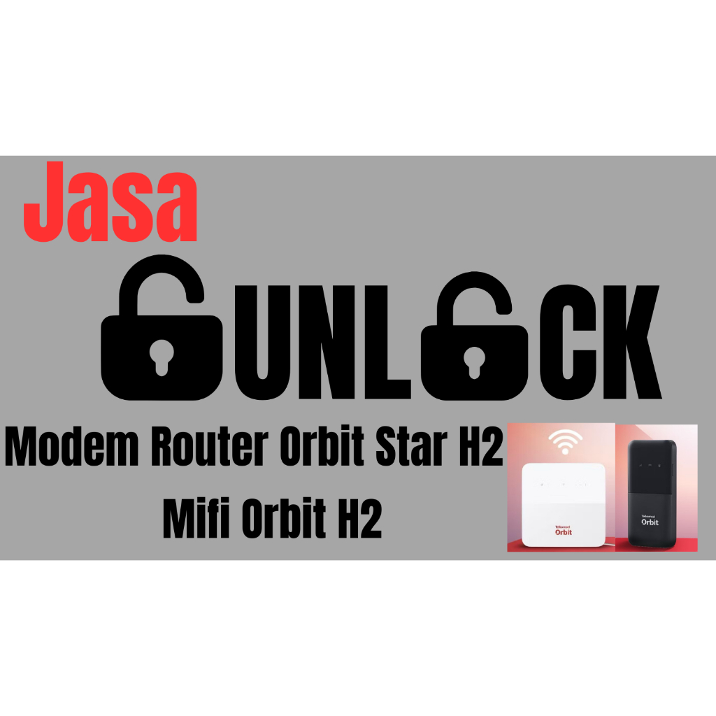 Jual Jasa Unlock Modem Orbot Wifi Router Orbit Star H1 H2 H3 Dan Mifi ...