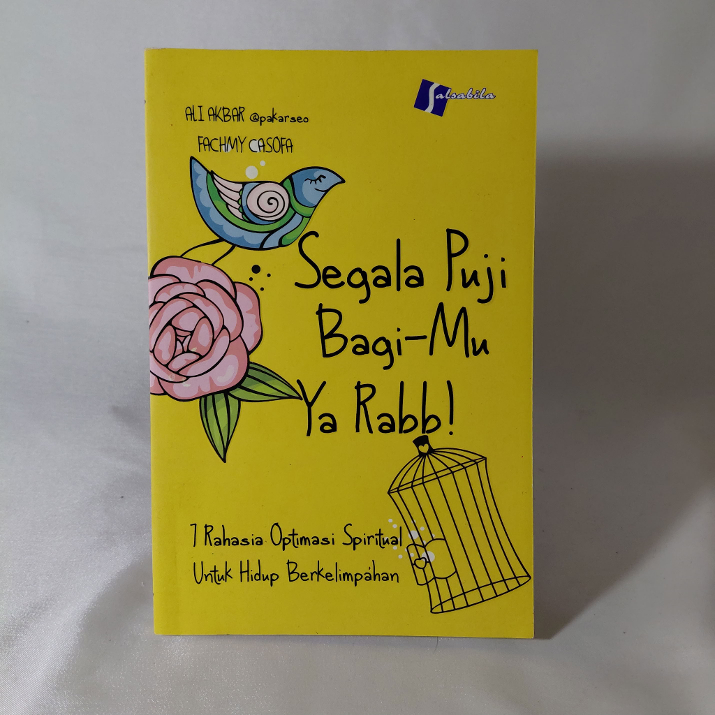 Jual Segala Puji Bagi-Mu Ya Rabb! : 1 Rahasia Optimasi Spiritual Untuk ...