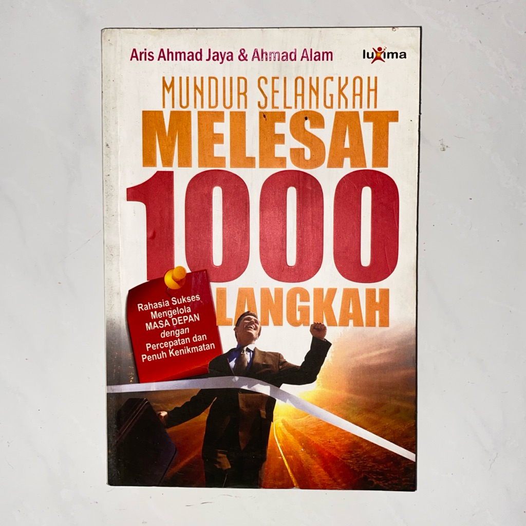 Jual MUNDUR SELANGKAH MELESAT 1000 LANGKAH BY ARIS AHMAD JAYA & AHMAD ...