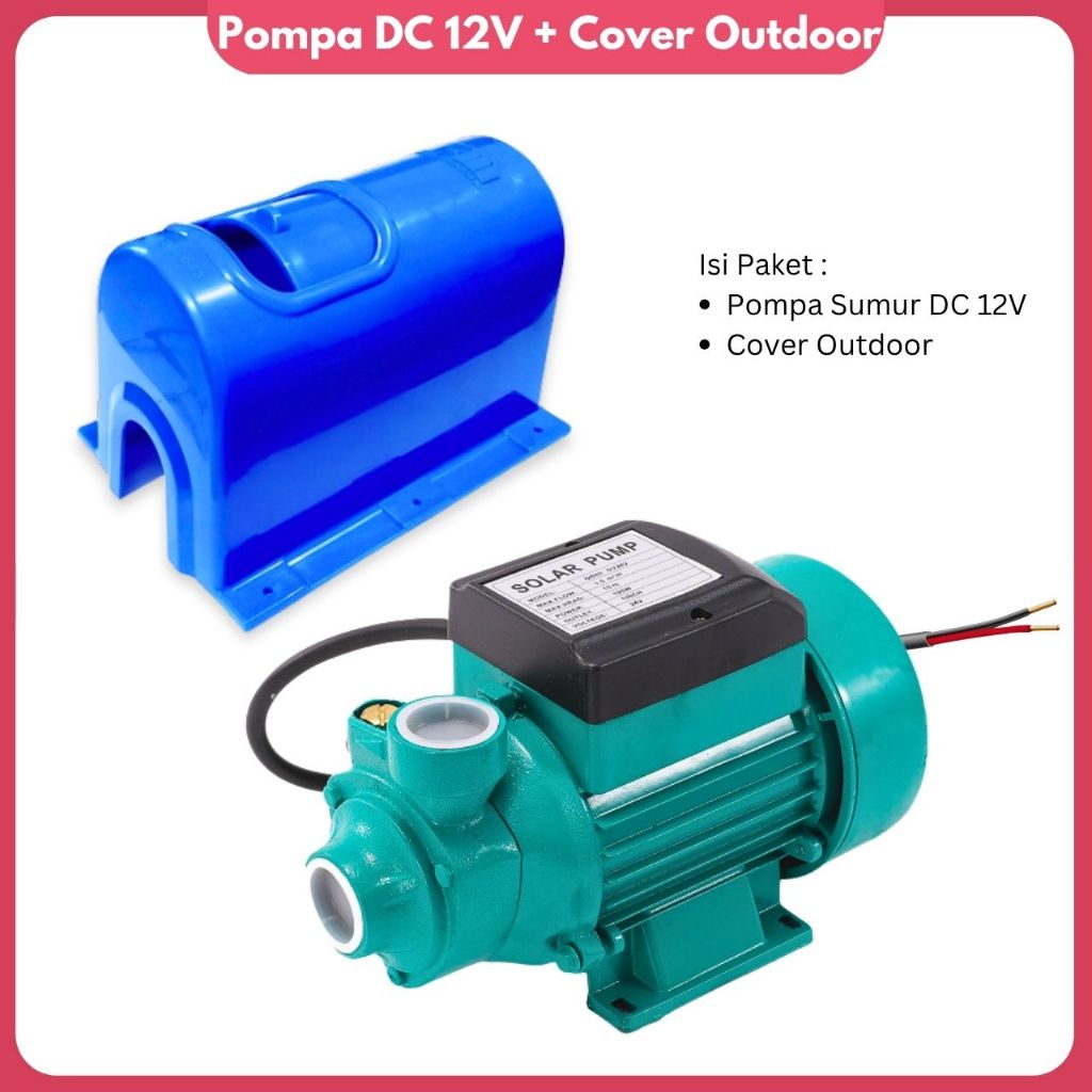 Jual Pompa Air Sumur DC 12V Paket Pompa DC Tenaga Matahari dan Cover ...