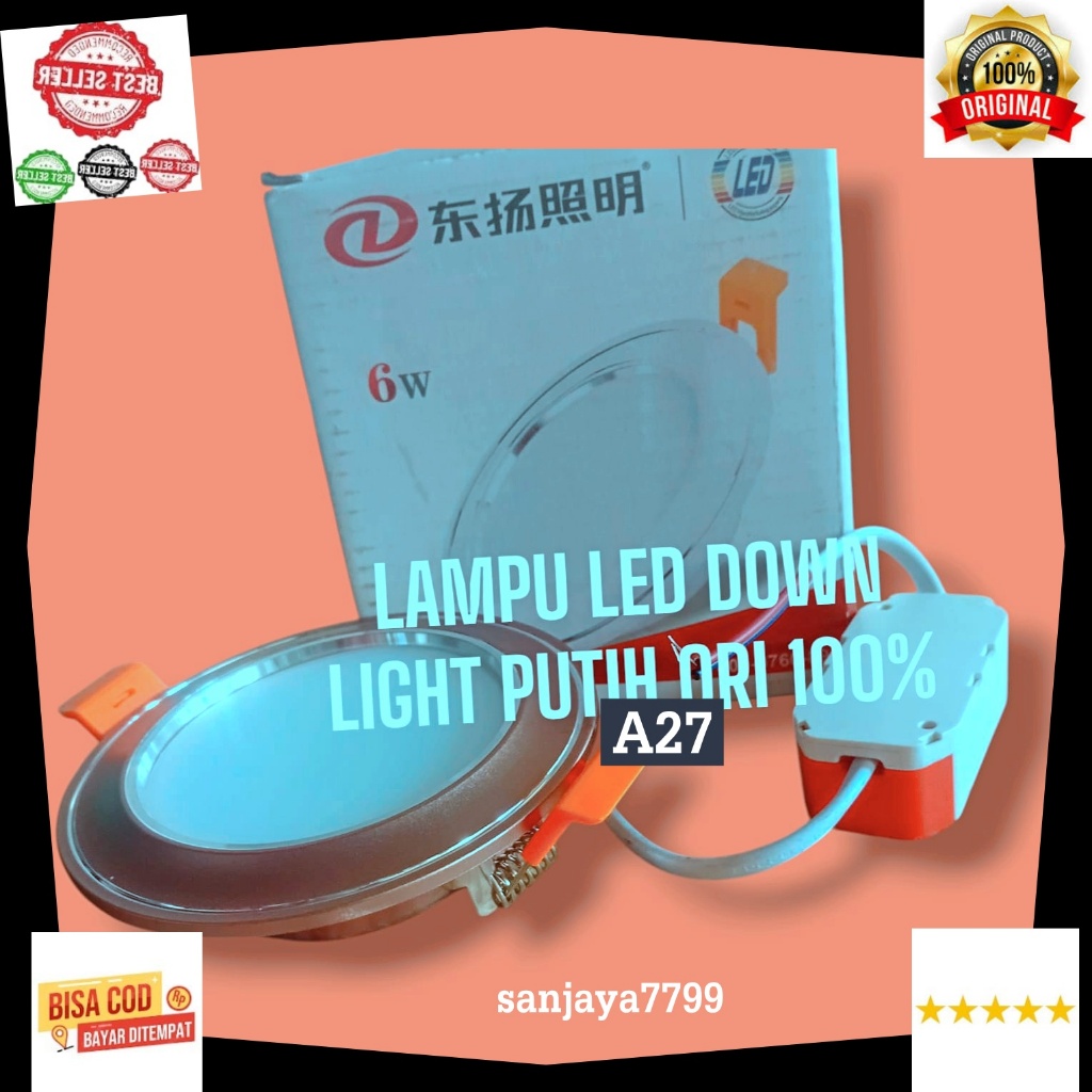 Jual A27 LAMPU ATAS Lampu Plafon LED Slim Downlight 100% ORI 6W WATT 6 ...