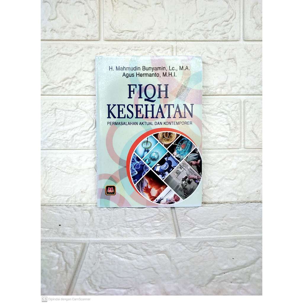 Jual BUKU TAHUN 2016 FIKIH KESEHATAN Permasalahan Aktual dan Kontemporer Agus Hermanto M.H.I ...
