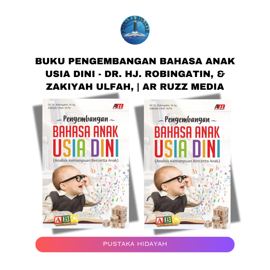 Jual Buku Pengembangan Bahasa Anak Usia Dini - Dr. Hj. Robingatin ...