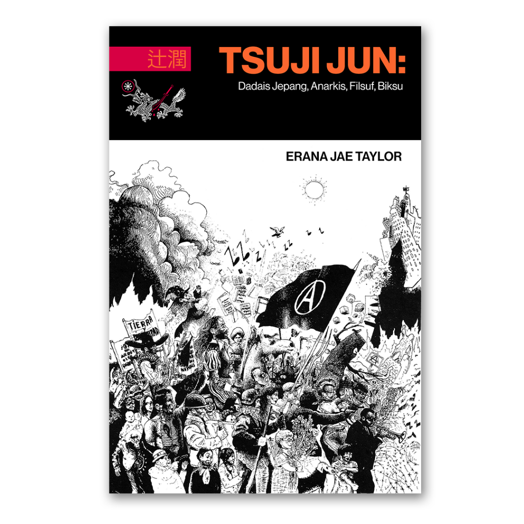 Jual TSUJI JUN: DADAIS JEPANG, ANARKIS, FILSUF, BIKSU - Erana Jae Taylor | Shopee Indonesia