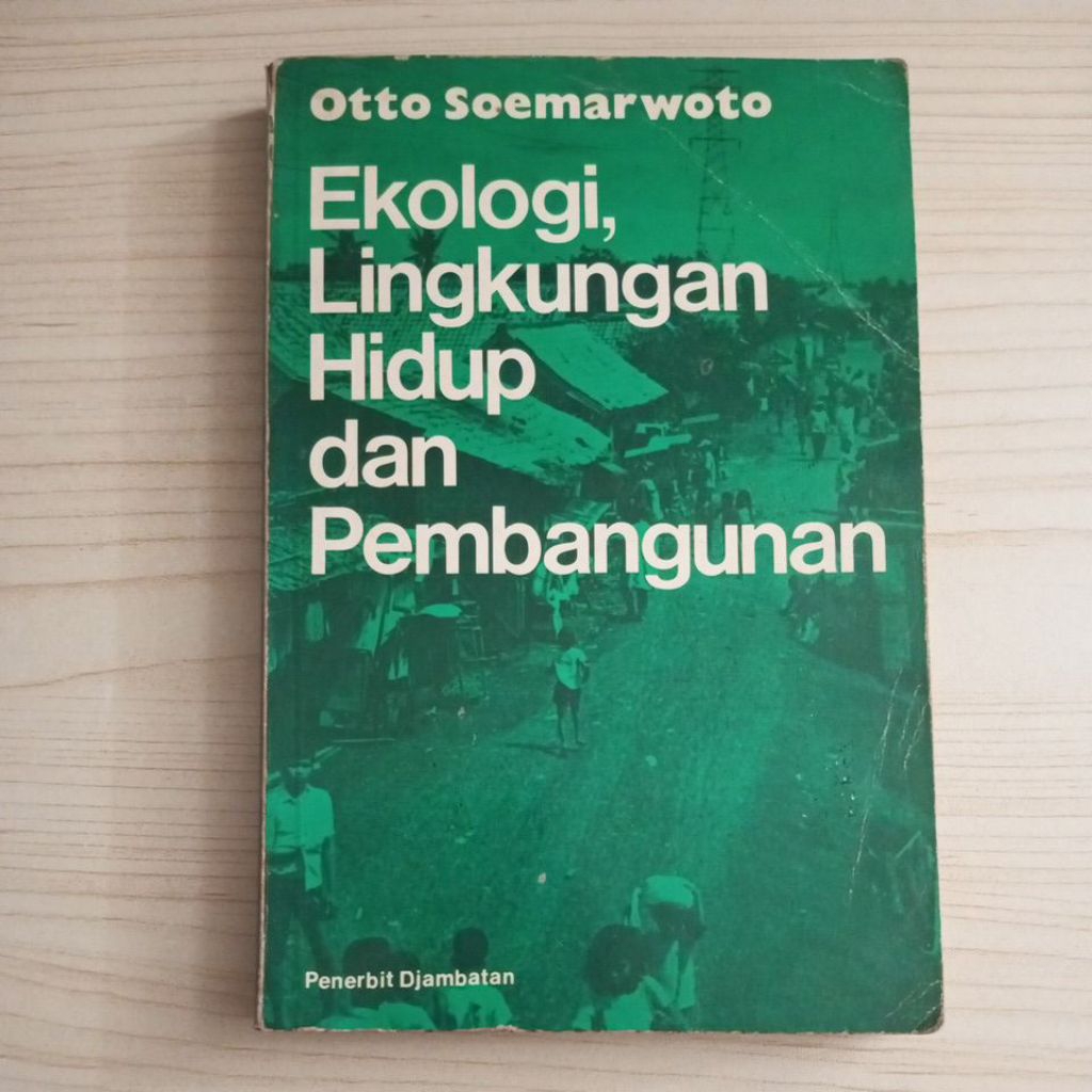 Jual BUKU EKOLOGI LINGKUNGAN HIDUP DA PEMBANGUNAN OLEH OTTO SOEMARWOTO | Shopee Indonesia