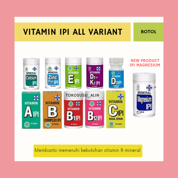 Jual IPI VITAMIN A B1 B12 B COMPLEX C CALCIUM D3 1000 IU D3+K2 E ...