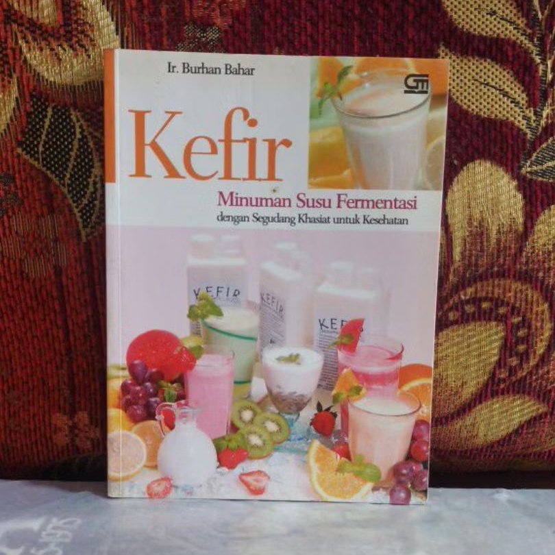 Jual Buku Original Kefir Minuman Susu Fermentasi dengan Segudang ...