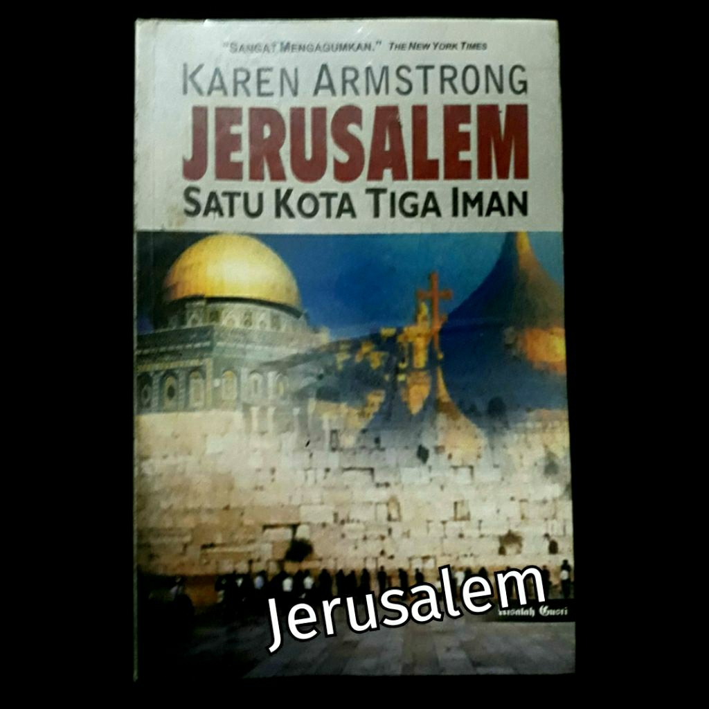 Jual buku JERUSALEM KAREN ARMSTRONG SATU KOTA TIGA AGAMA | Shopee Indonesia