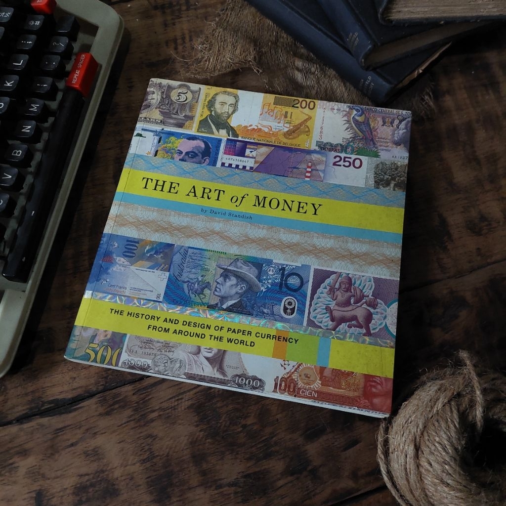 Jual THE ART OF MONEY : THE HISTORY AND DESIGN OF PAPER CURRENCY FROM ...