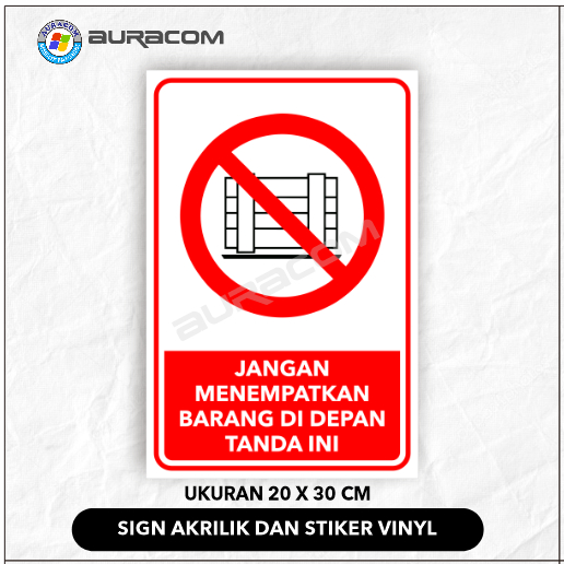 Jual safety SIGN AKRILIK & STIKER DILARANG MENARUH BARANG DI DEPAN ...