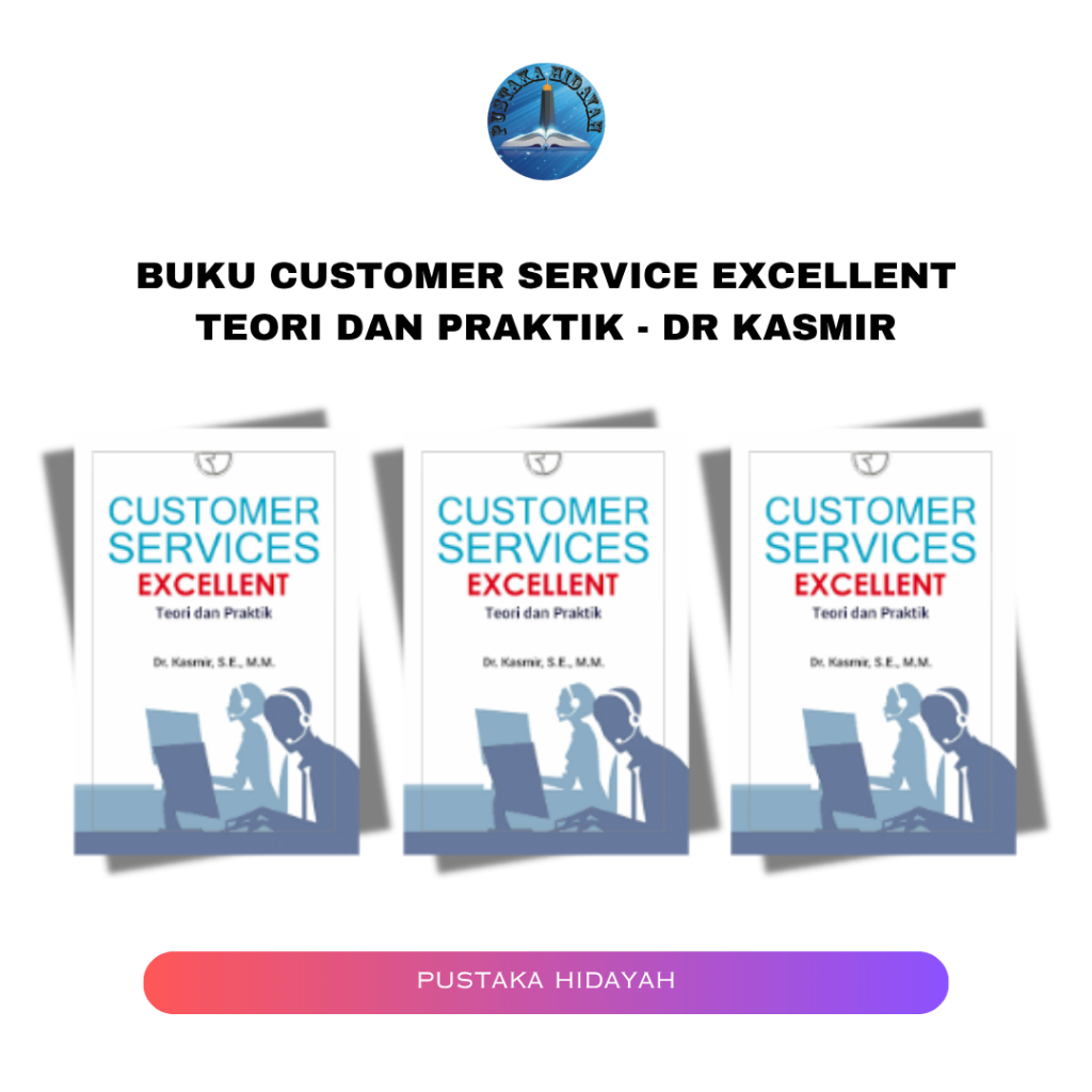 Jual Buku Customer Service Excellent Teori Dan Praktik - Dr Kasmir ...