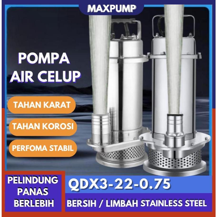 Jual MAXPUMP QDX3-22-0.75 Pompa Celup Air Kotor Air bersih Air Laut Asin 1inch Full Stainless ...