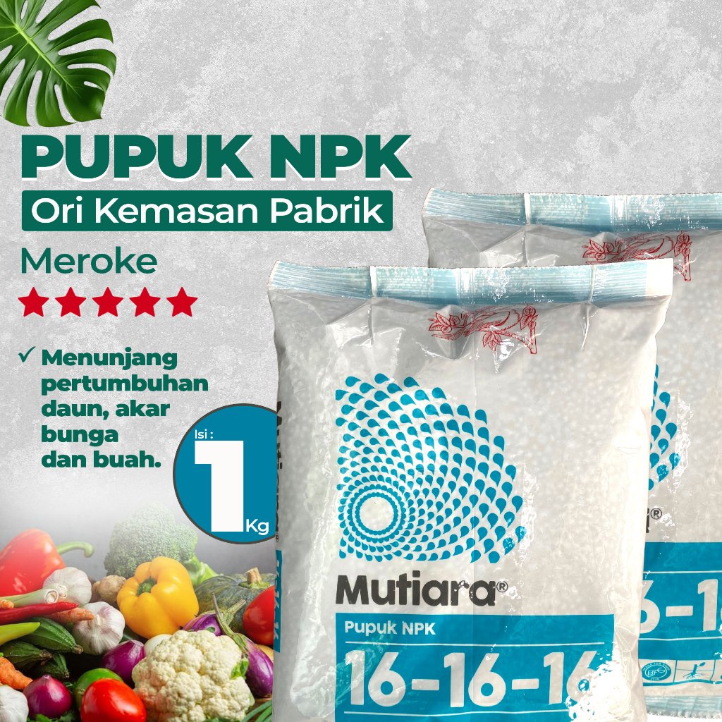 Jual Pupuk Npk Mutiara 161616 Meroke Ori Kemasan Pabrik 1 Kg PG SBY | Shopee Indonesia