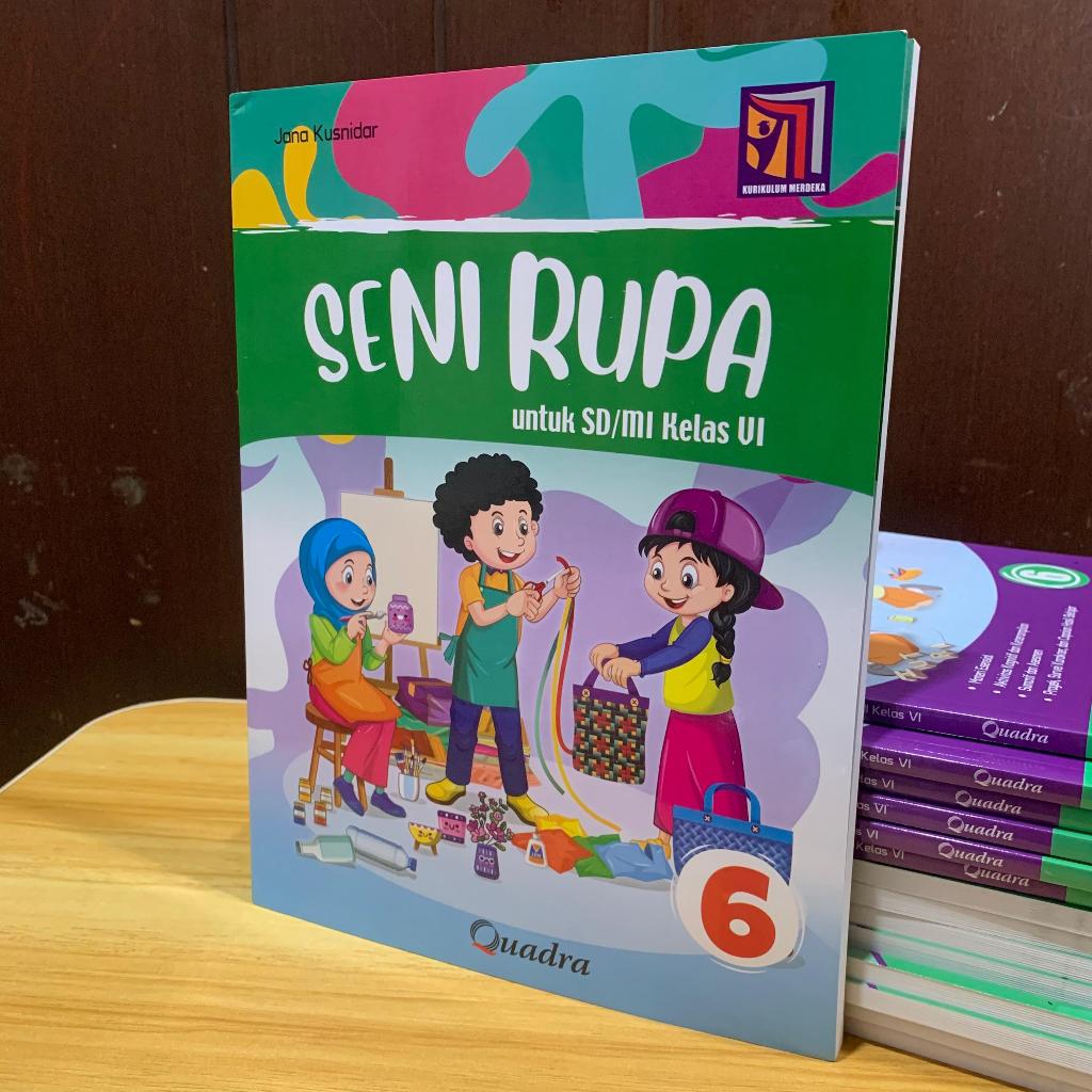 Jual Seni Rupa Kelas 6 SD/MI Penerbit Quadra Kurikulum Merdeka | Shopee Indonesia
