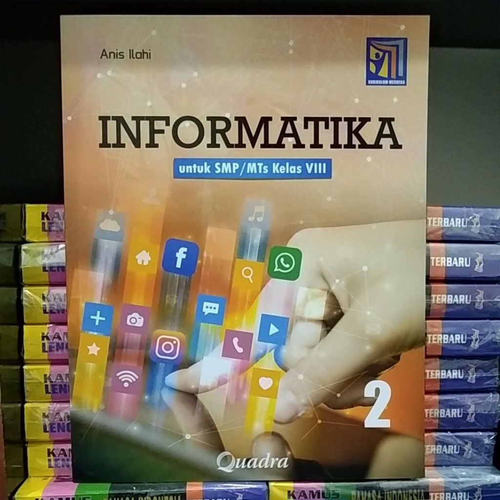 Jual INFORMATIKA Kelas 8/VIII SMP/MTs Kurikulum Merdeka EDISI KEDUA 2024 Quadra Penulis:Anis ...