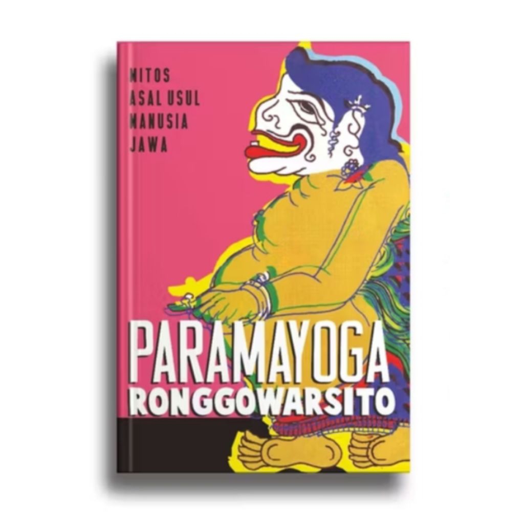 Jual Mitos Asal-usul Manusia Jawa Paramayoga Ronggowarsito | Shopee ...