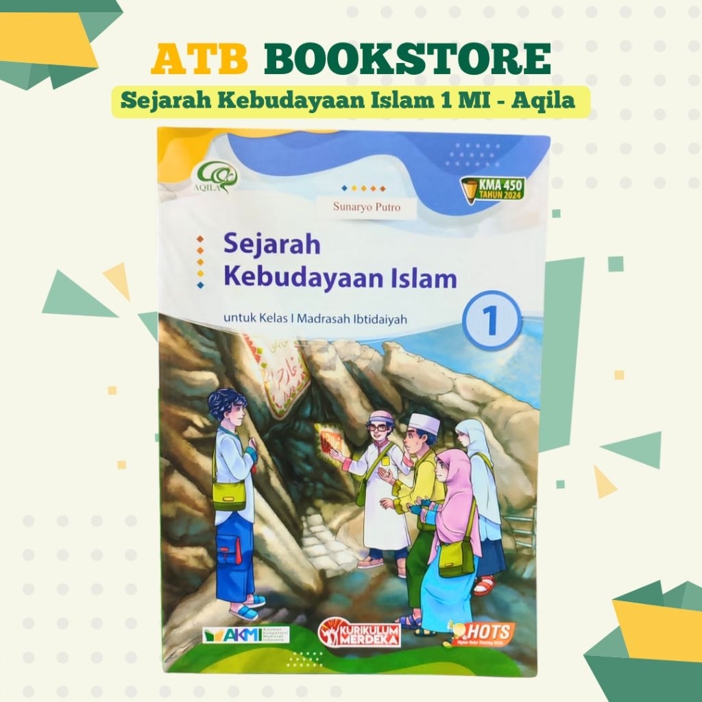 Jual Buku Sejarah Kebudayaan Islam (SKI) Kelas 1, 2, 3, 4, 5, 6 MI Kurikulum Merdeka - AQILA ...