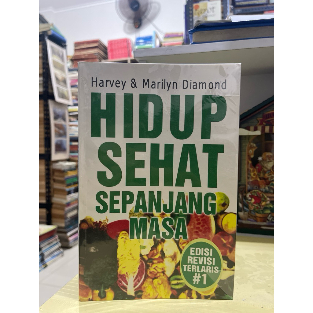 Jual BUKU HIDUP SEHAT SEPANJANG MASA OLEH HARVEY DAN MARILYN DIAMOND ...