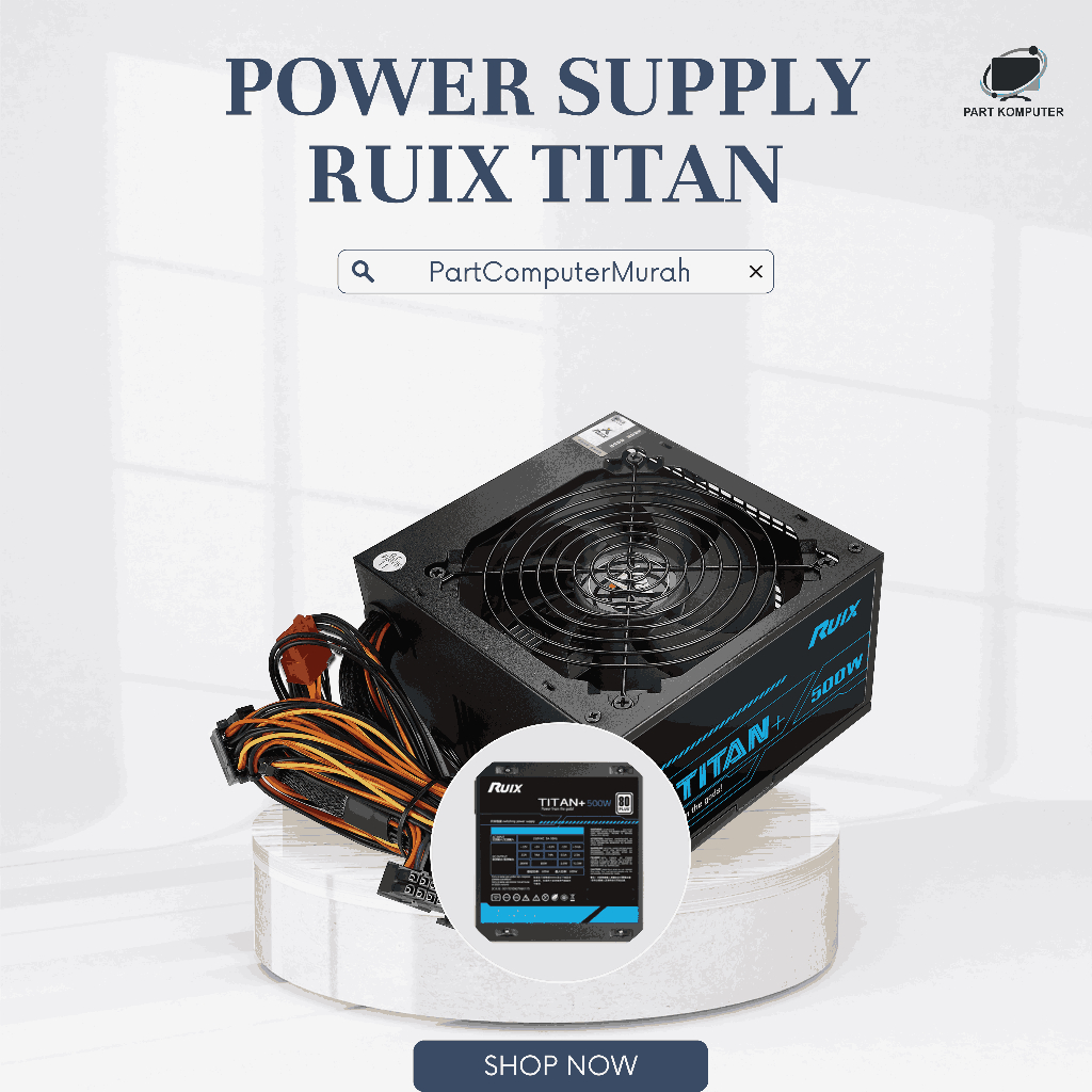 Jual Power Supply RUIX TITAN 450W/500W/600W/700W PSU 80+ ATX Kompatibel ...