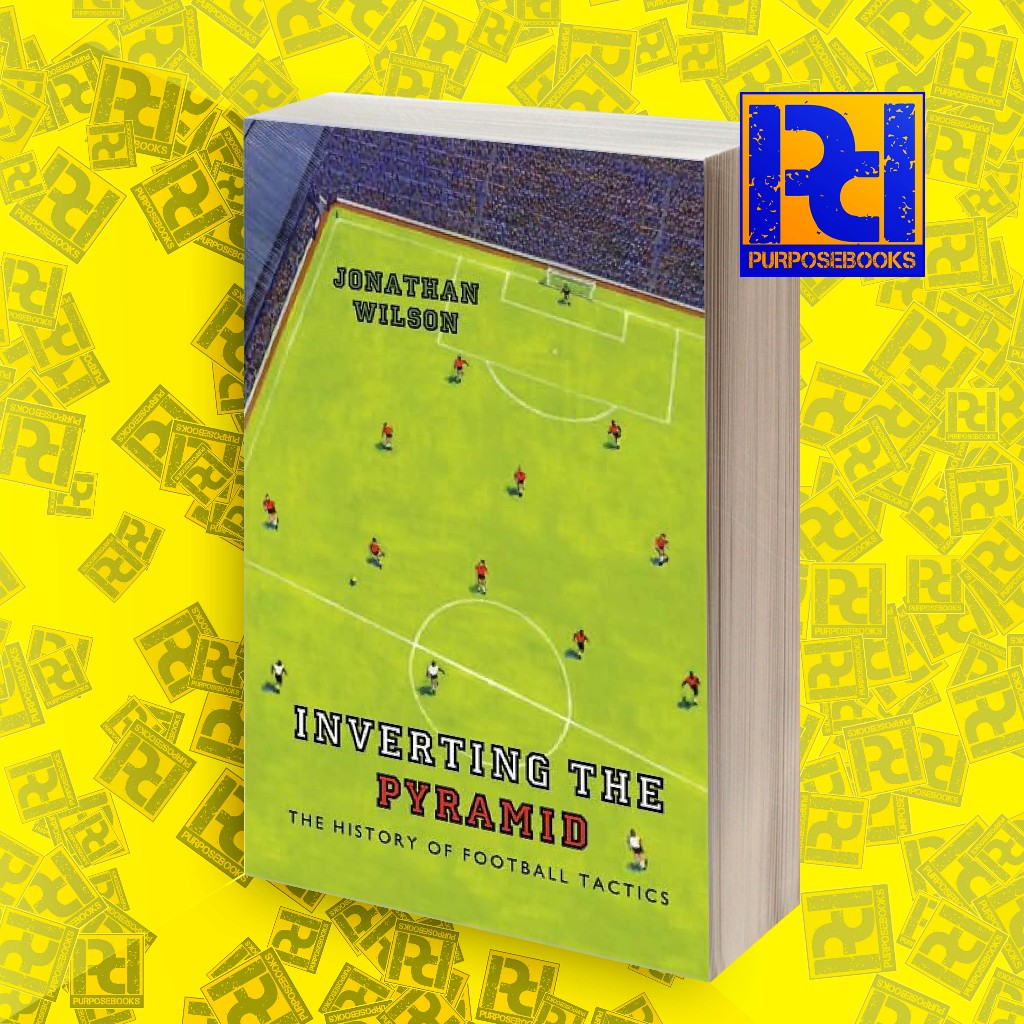 Jual Inverting the Pyramid_ The History of Football Tactics - Jonathan ...