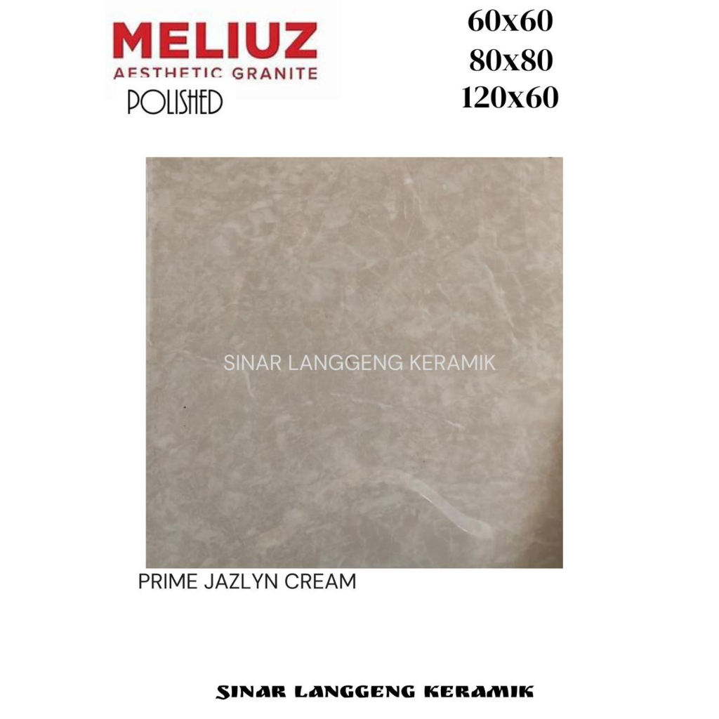 Jual MELIUZ GRANIT PRIME JAZLYN CREAM 60x60/80x80/120x60/LANTAI GLOSSY ...