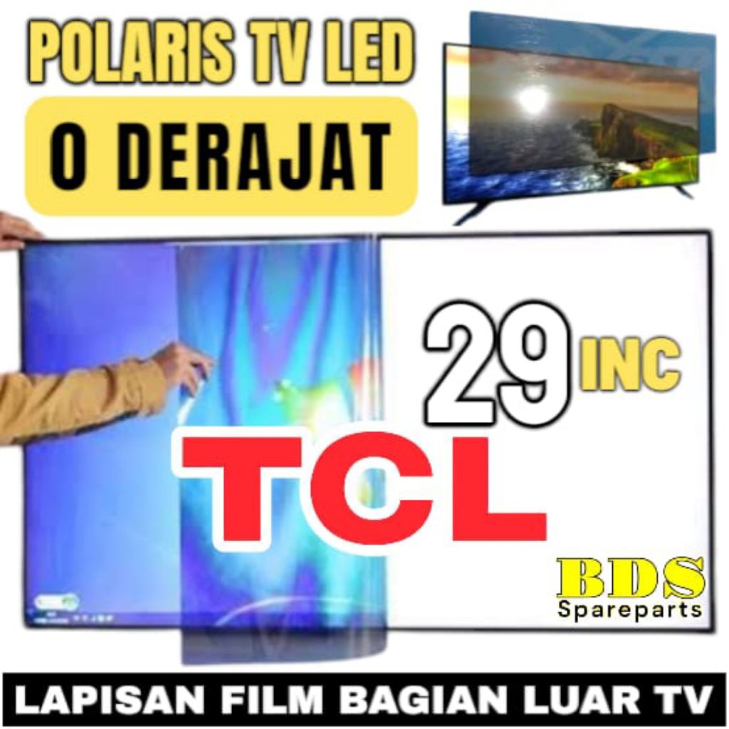 Jual POLARIS TV LED TCL 29 INC 0 DERAJAT LAPISAN BAGIAN LUAR TV LCD ...