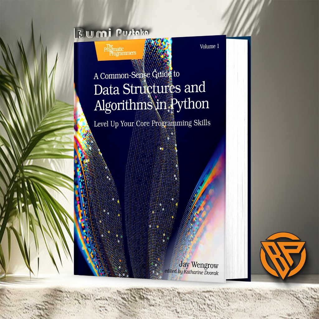Jual A Common-Sense Guide to Data Structures and Algorithms in Python, Volume 1 (The Pragmatic ...