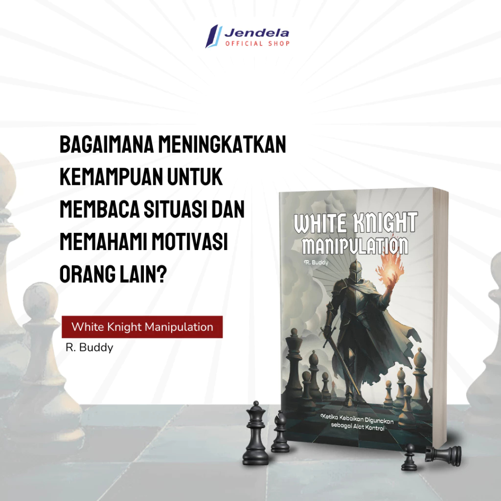 Jual Buku Motivasi Self Help White Knight Manipulation - Ketika ...