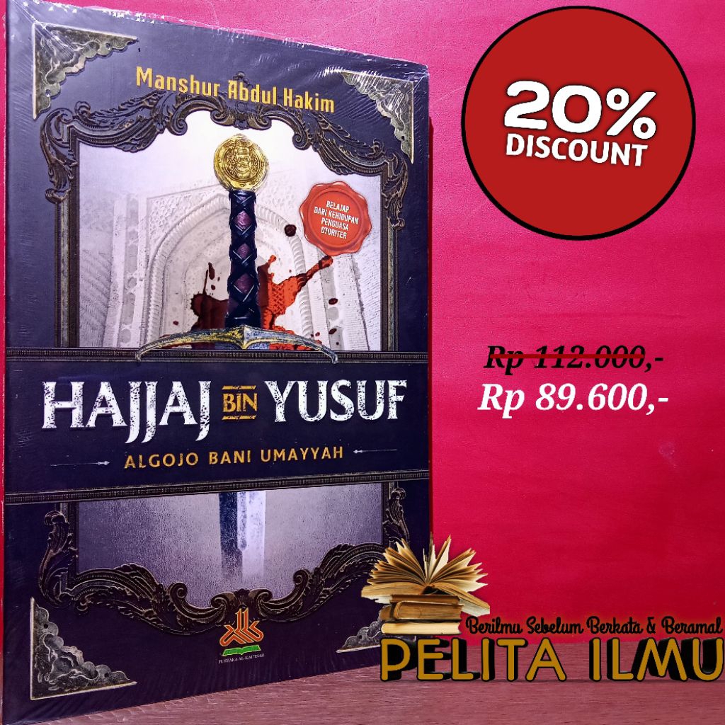 Jual Buku Al-Hajjaj Bin Yusuf Ats-Tsaqafi -Algojo Bani Umayyah (Belajar ...