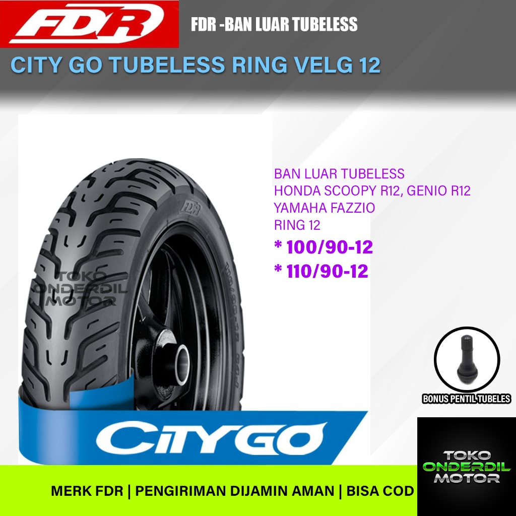 Jual FDR CITYGO BAN MOTOR TUBELESS RING 12 / FDR RING 12 100/90-12 110/ ...