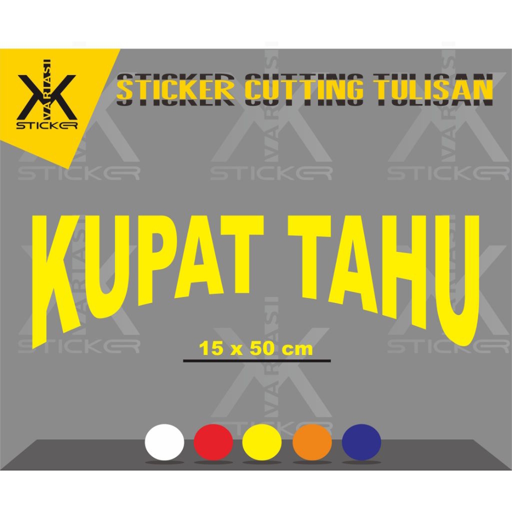 Jual sticker cutting, tulisan KUPAT TAHU ukuran 15 x 50 cm | Shopee ...