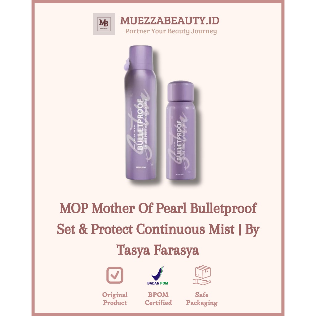 Jual [READY] MOP Mother Of Pearl By Tasya Farasya Bulletproof Set and Protect Continuous Mist ...