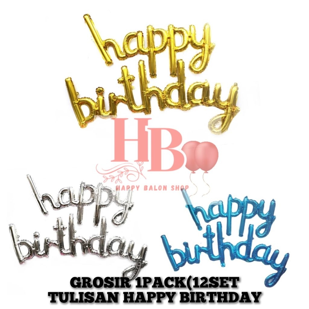 Jual GROSIR 12SET FOIL BALON TULISAN HAPPY BIRTHDAY | Shopee Indonesia
