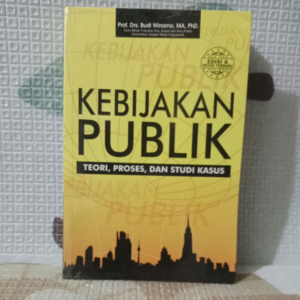 Jual kebijakan publik teori proses dan studi kasus oleh Prof Drs Budi ...