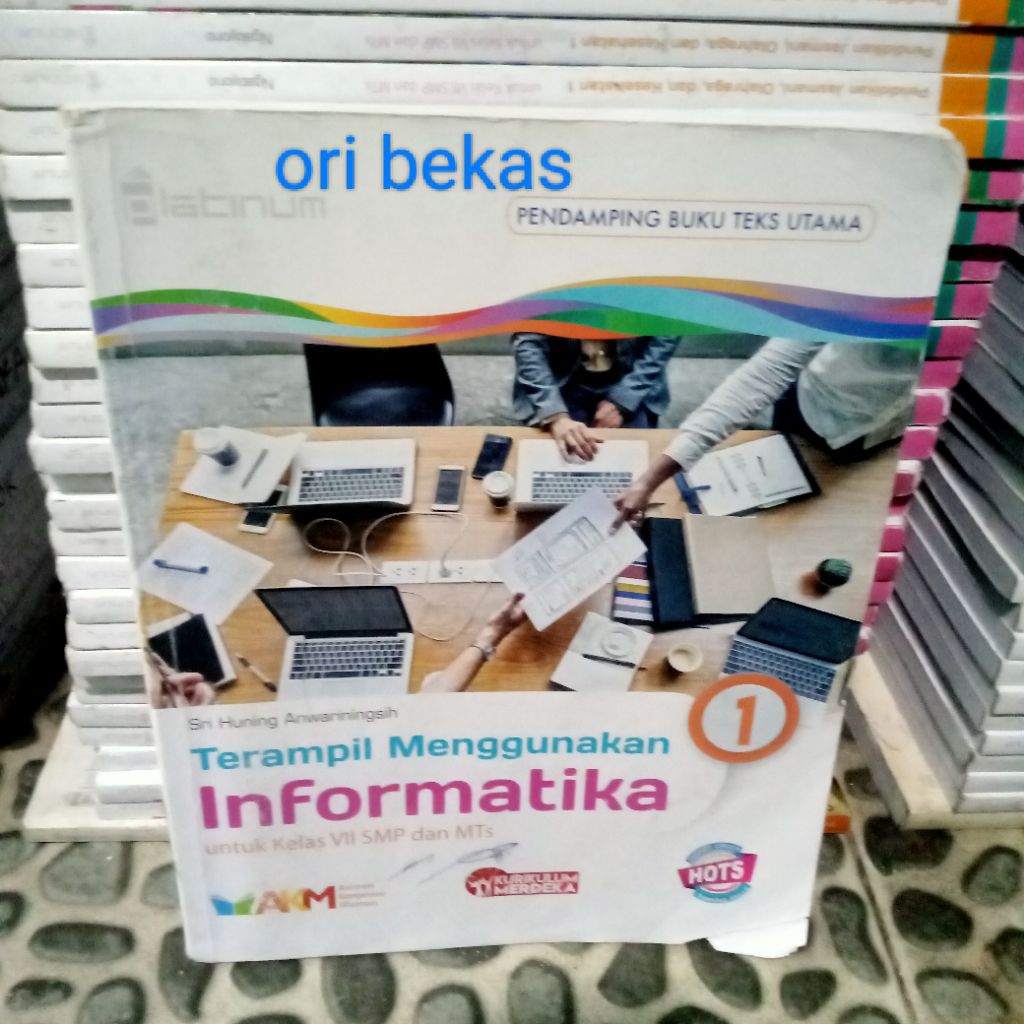 Jual Buku Informatika kurikulum merdeka untuk SMP/MI KELAS VII 7 1 HOTS AKM - Sri Huning ...