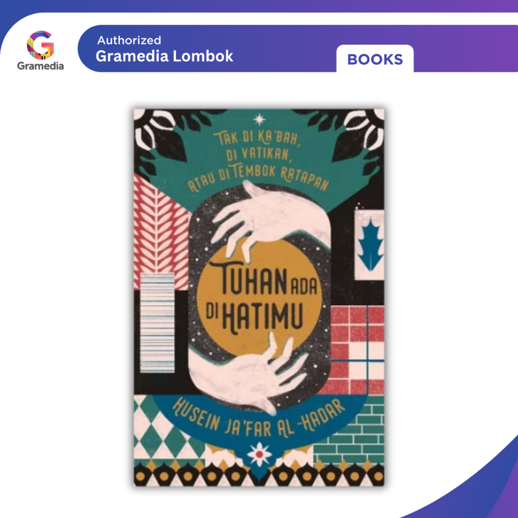Jual Gramedia Lombok - Tak Di Ka‘Bah, Di Vatikan, Atau Di Tembok ...