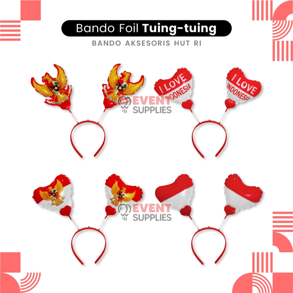 Jual Bando Foil HUT RI Hiasan Kepala Tuing Tuing Balon Foil Dirgahayu ...
