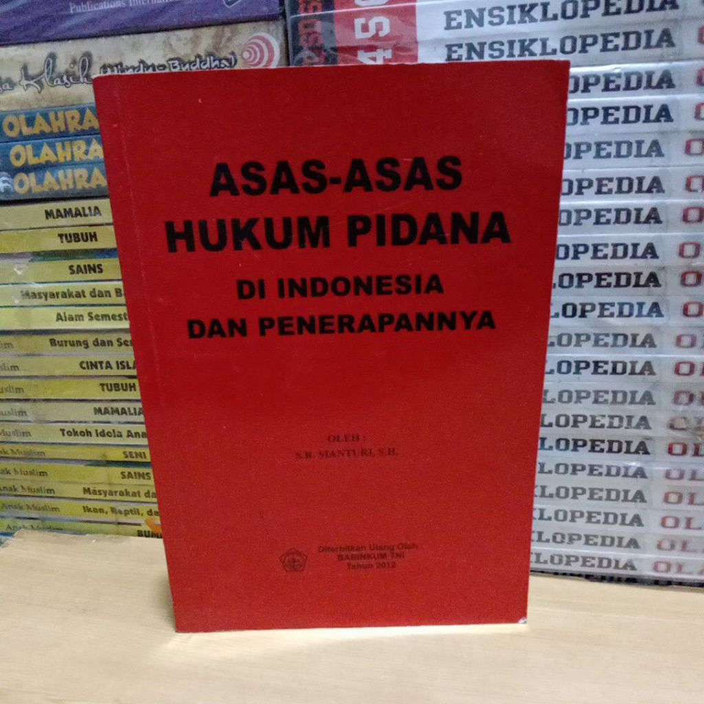 Jual Buku Original ASAS - ASAS HUKUM PIDANA DI INDONESIA DAN PENERAPANNYA By S.R. Sianturi S.H ...